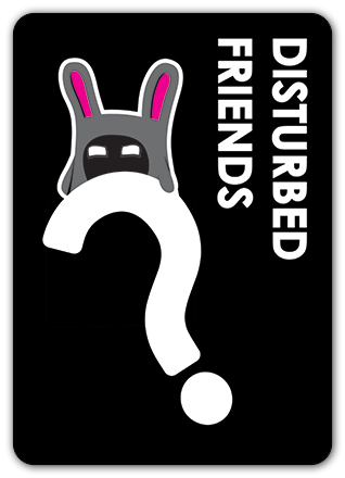 Disturbed Friends - A Party Game