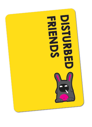 Disturbed Friends - A Party Game