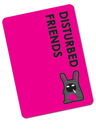 Disturbed Friends - A Party Game